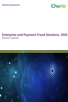 Enterprise and Payment Fraud Solutions, 2025: Market Update - Chartis Research